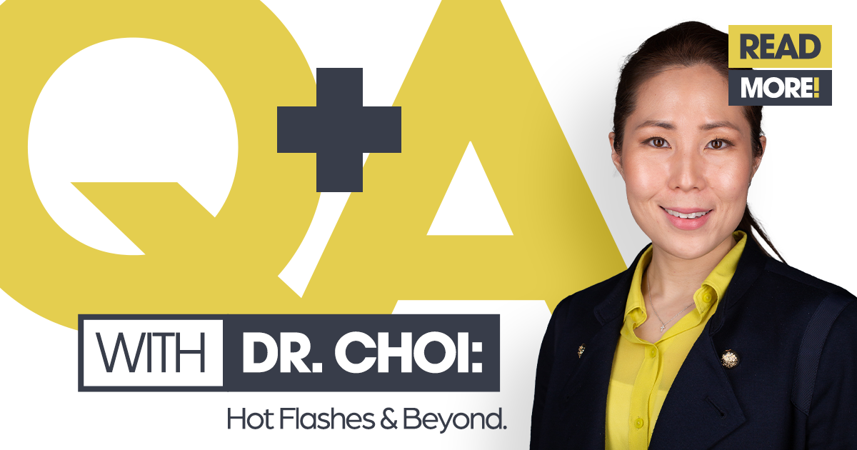Q&A with Dr. Choi: Hot flashes and Beyond - Cedar Health Research